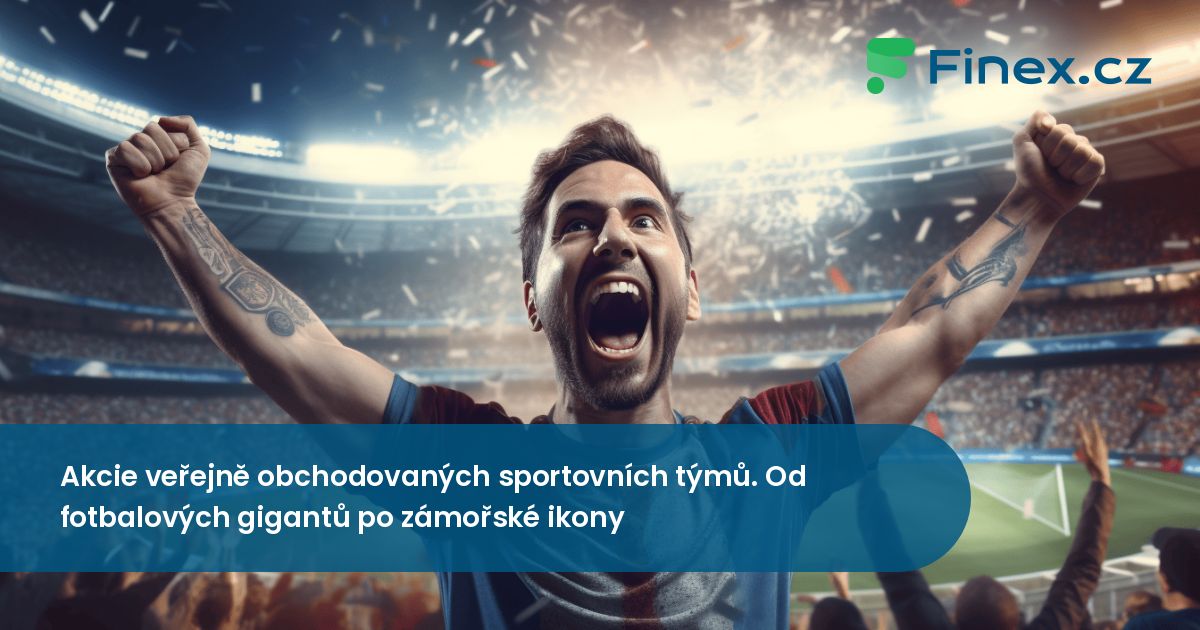 Akcie veřejně obchodovaných sportovních týmů » Finex.cz