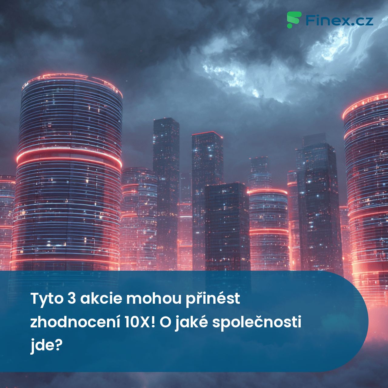 Tyto 3 akcie přinesou zhodnocení 10X! O jaké společnosti jde? » Finex.cz