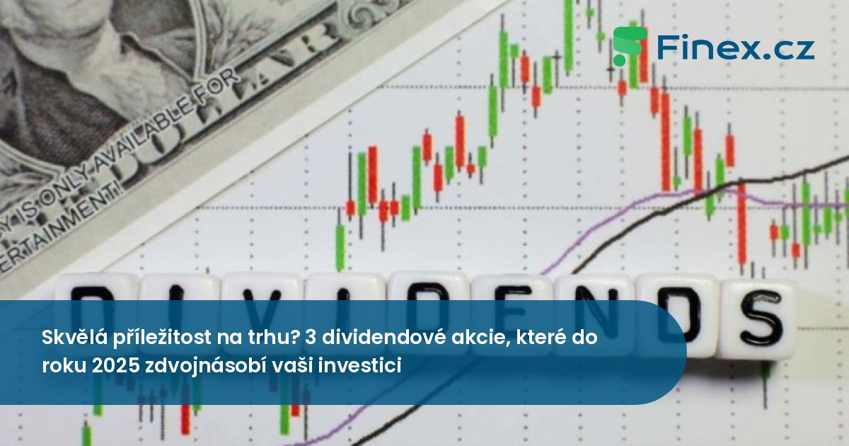 3 dividendové akcie, které do roku 2025 zdvojnásobí vaši investici » Finex.cz