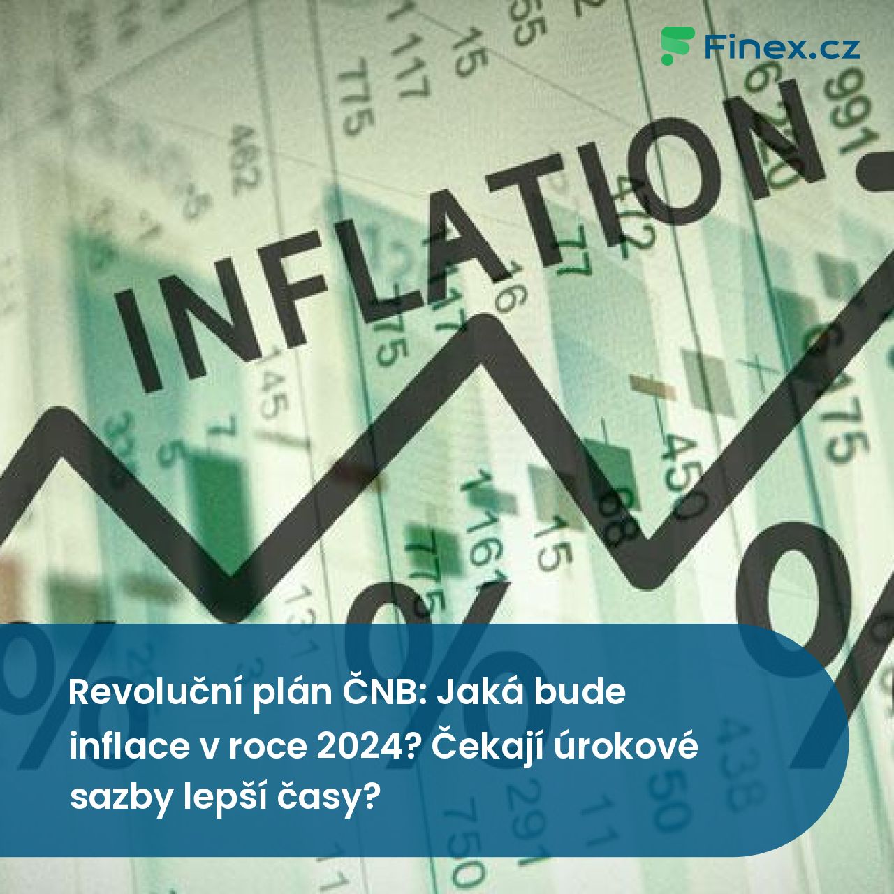 Jaká bude inflace v roce 2024? Čekají úrokové sazby lepší časy? » Finex.cz