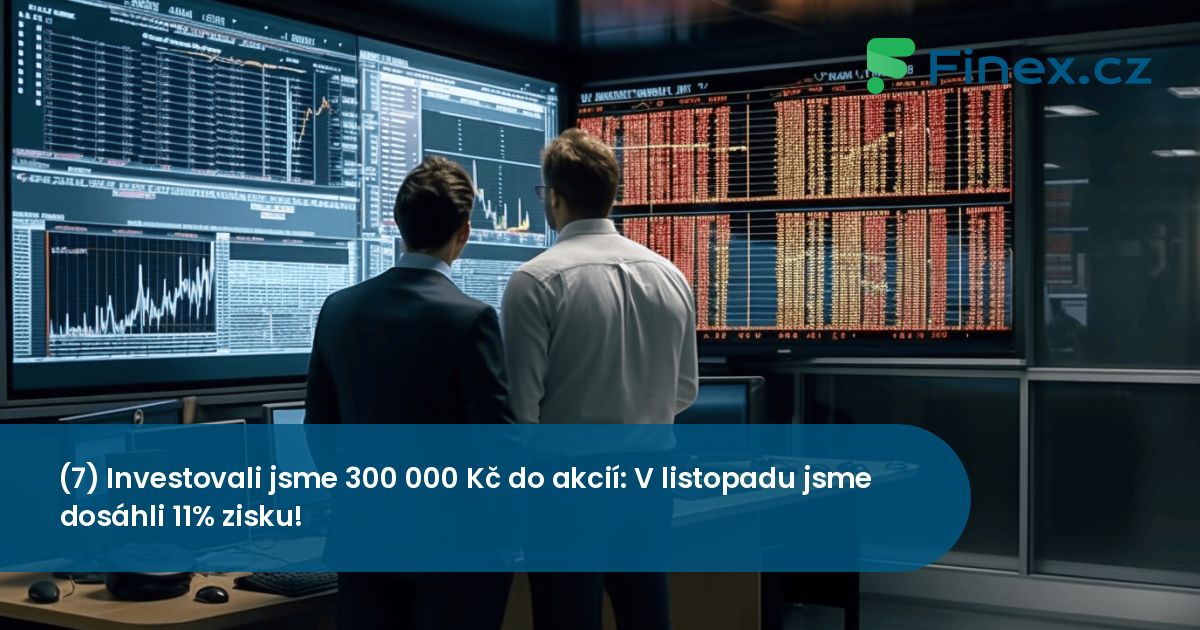 (7) Investovali jsme 300 000 Kč do akcií » Finex.cz