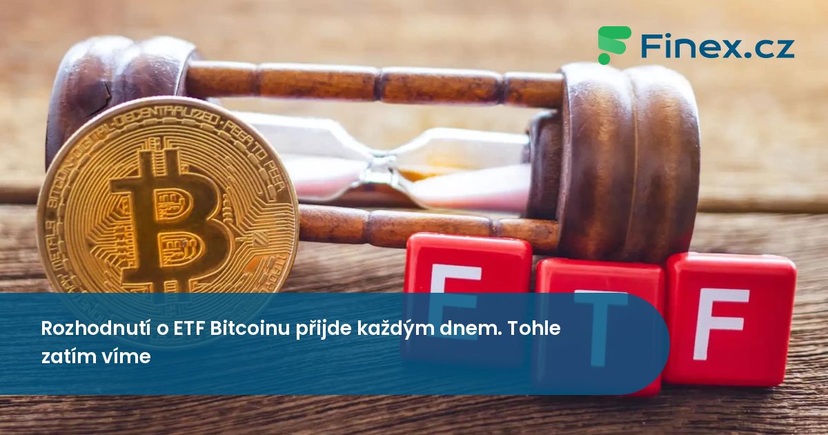 Rozhodnutí o ETF Bitcoinu přijde každým dnem. Tohle zatím víme » Finex.cz