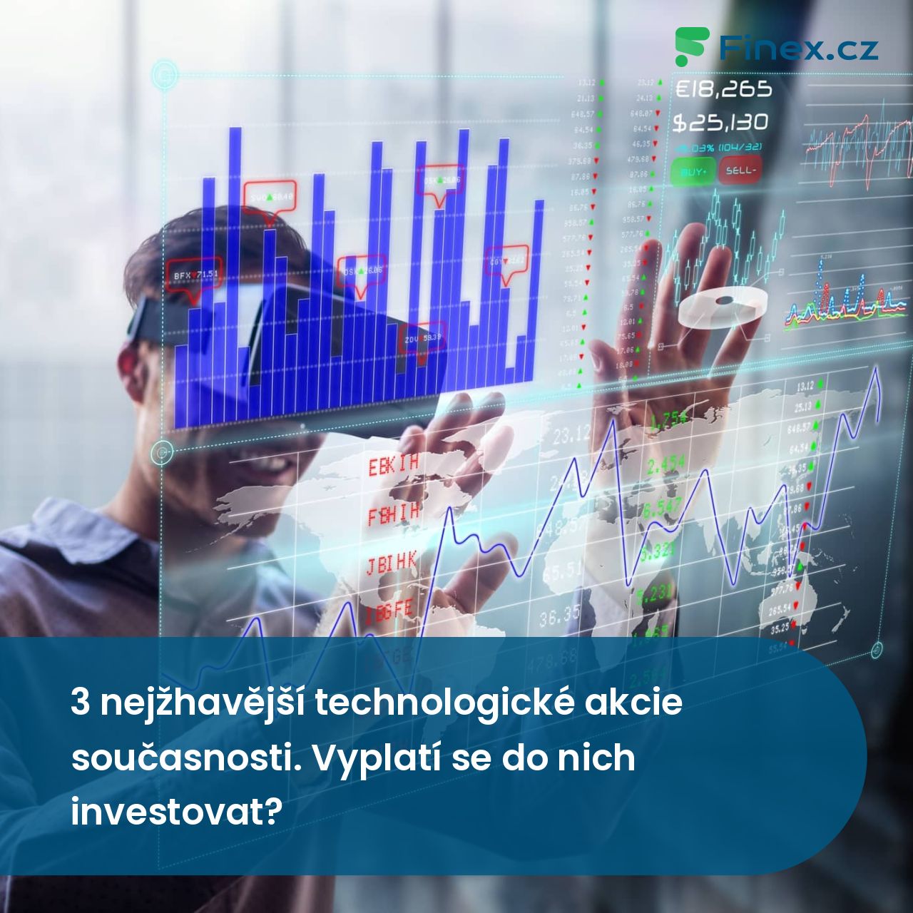 3 nejžhavější technologické akcie současnosti. Vyplatí se do nich investovat? » Finex.cz