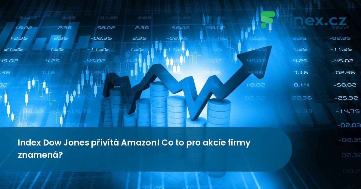 Index Dow Jones přivítá Amazon! Co to pro akcie firmy znamená? » Finex.cz