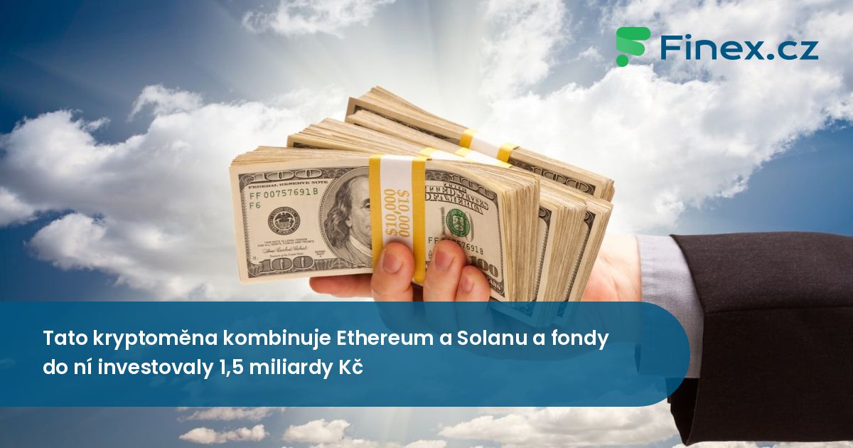 Tato kryptoměna kombinuje Ethereum a Solanu a fondy do ní investovaly 1,5 miliardy Kč » Finex.cz