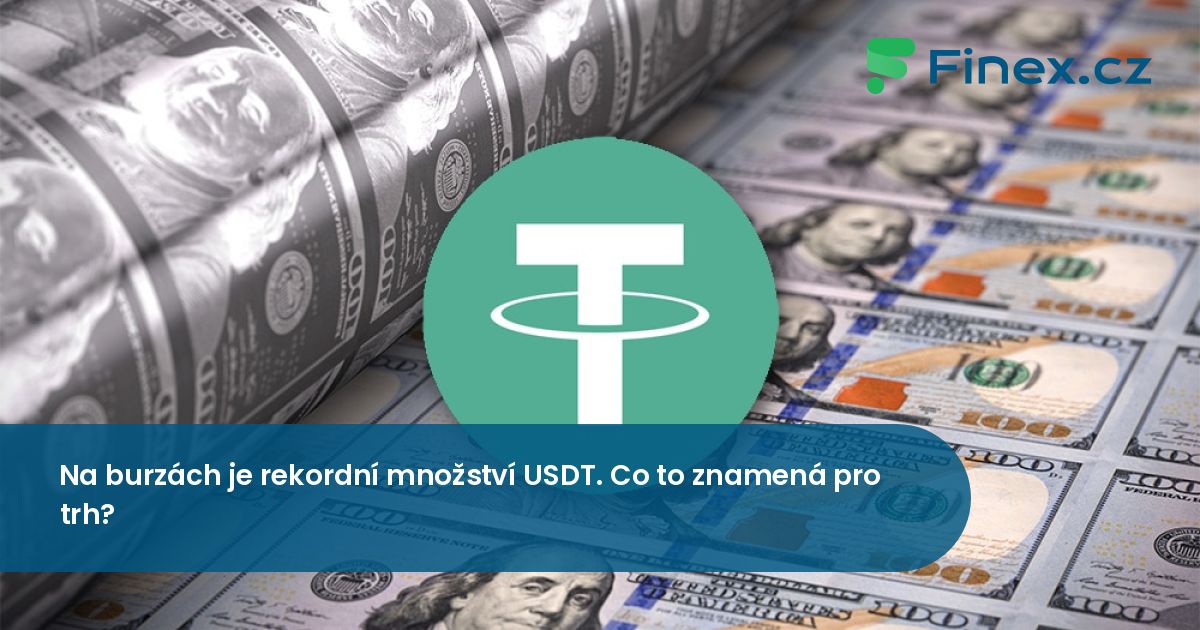 Na burzách je rekordní množství USDT. Co to znamená pro trh? » Finex.cz
