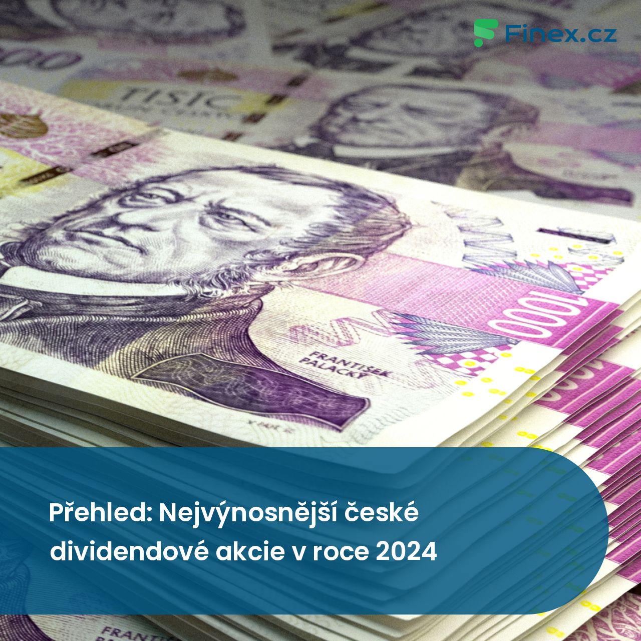 Přehled: Nejvýnosnější české dividendové akcie v roce 2024 » Finex.cz