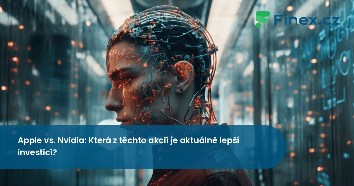 Apple vs. Nvidia: Která z těchto akcií je aktuálně lepší investicí ...