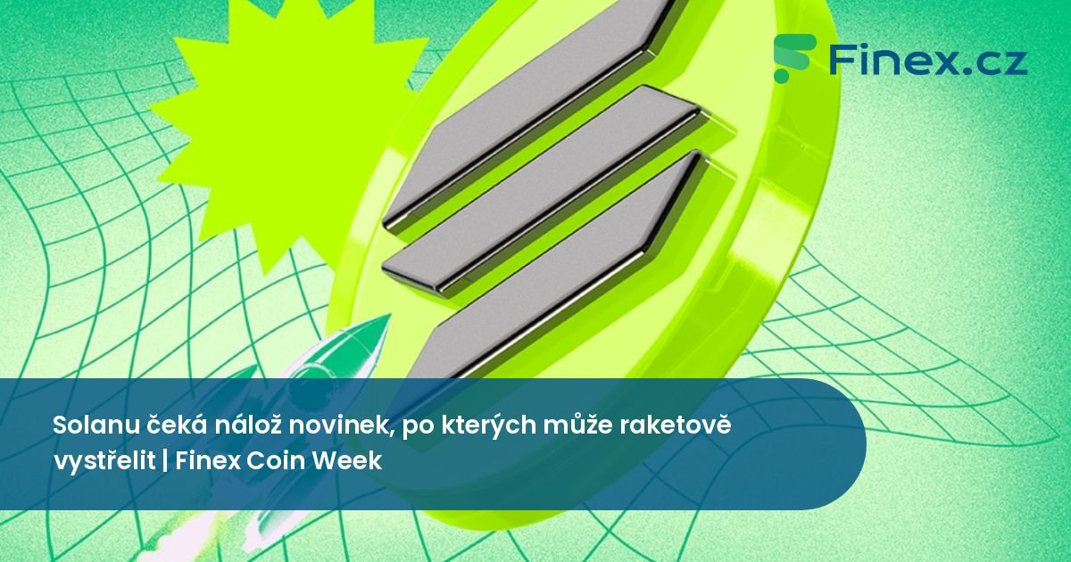 Solanu čeká nálož novinek, po kterých může raketově vystřelit | Finex Coin Week » Finex.cz