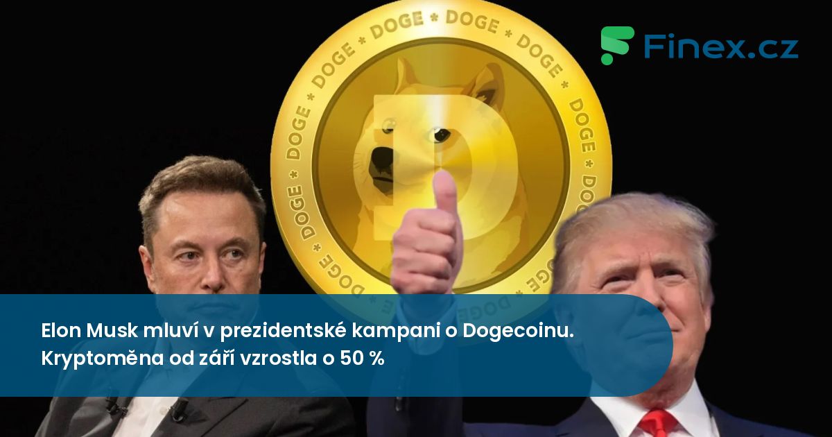 Elon Musk mluví v prezidentské kampani o Dogecoinu. Kryptoměna od září vzrostla o 50 % » Finex.cz