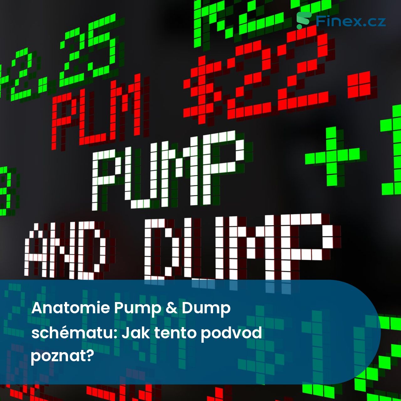 Co je to Pump & Dump schéma? Jak tento podvod poznat? » Finex.cz
