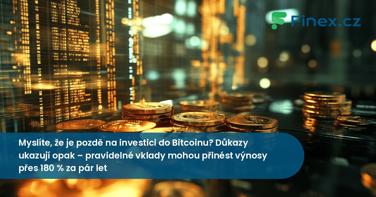 Myslíte, že je pozdě na investici do Bitcoinu? Důkazy ukazují opak – pravidelné vklady mohou ...