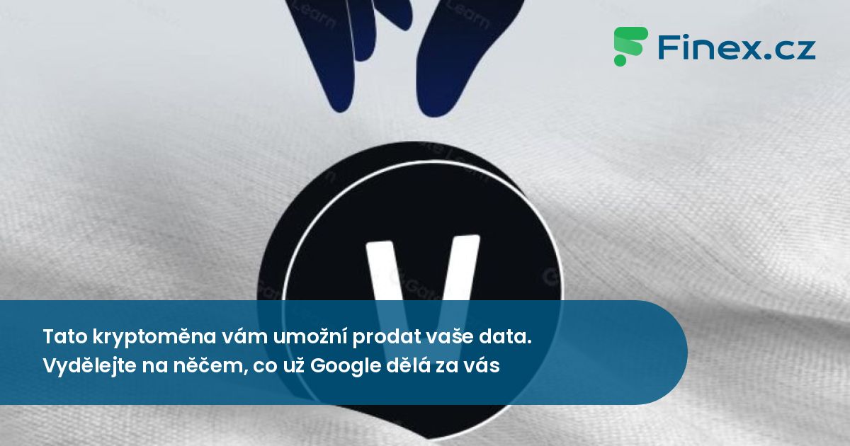 Tato kryptoměna vám umožní prodat vaše data. Vydělejte na něčem, co už Google dělá za vás » Finex.cz