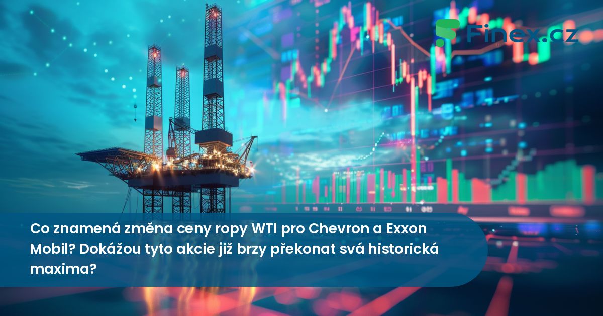 Co znamená změna ceny ropy WTI pro Chevron a Exxon Mobil? Dokážou tyto ...