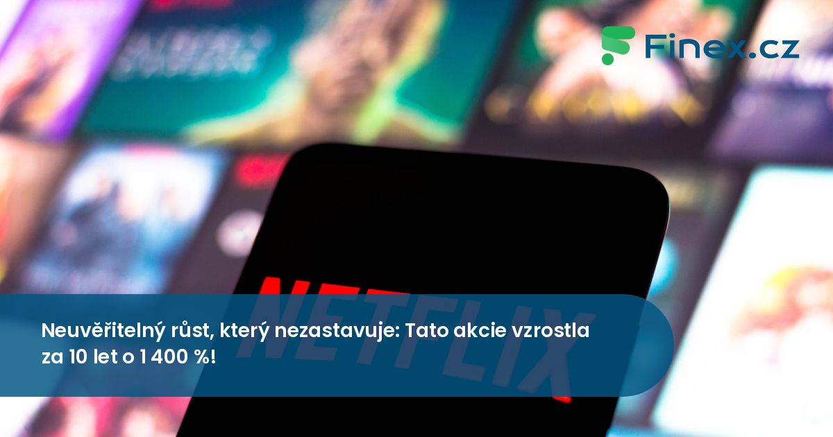 Neuvěřitelný růst, který nezastavuje: Tato akcie vzrostla za 10 let o 1 400 %! » Finex.cz