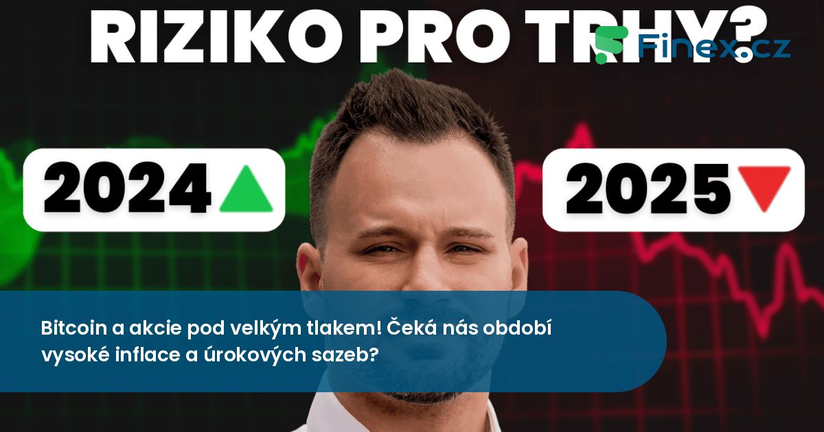 Bitcoin a akcie pod velkým tlakem! Čeká nás období vysoké inflace a úrokových sazeb? » Finex.cz