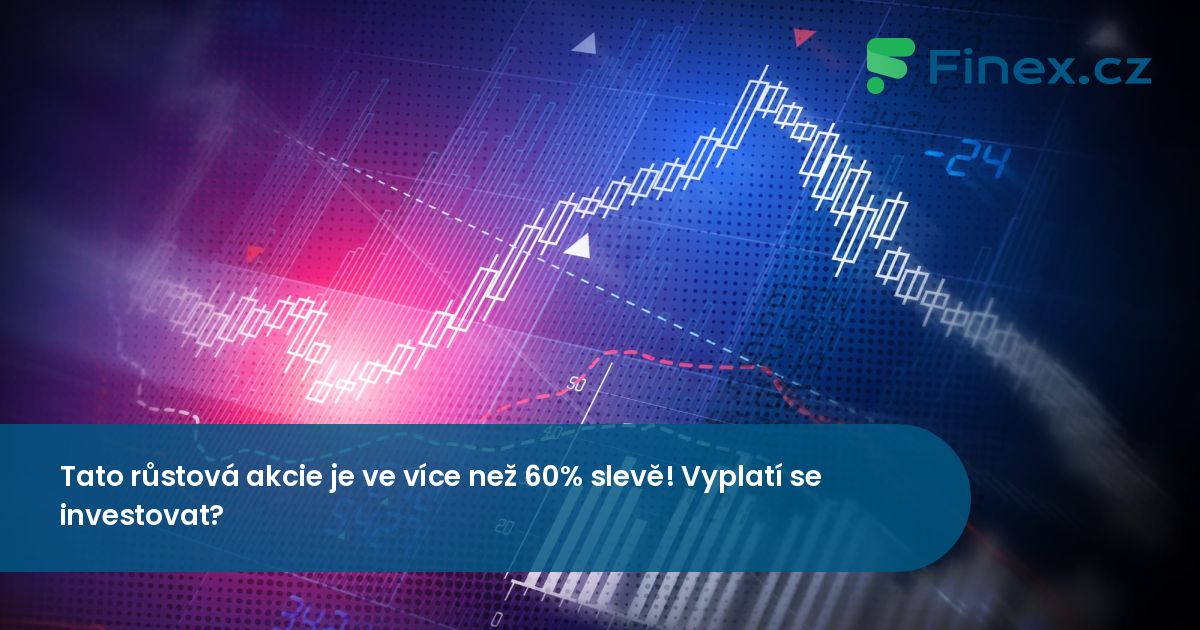 Tato růstová akcie je ve více než 60% slevě! Vyplatí se investovat? » Finex.cz