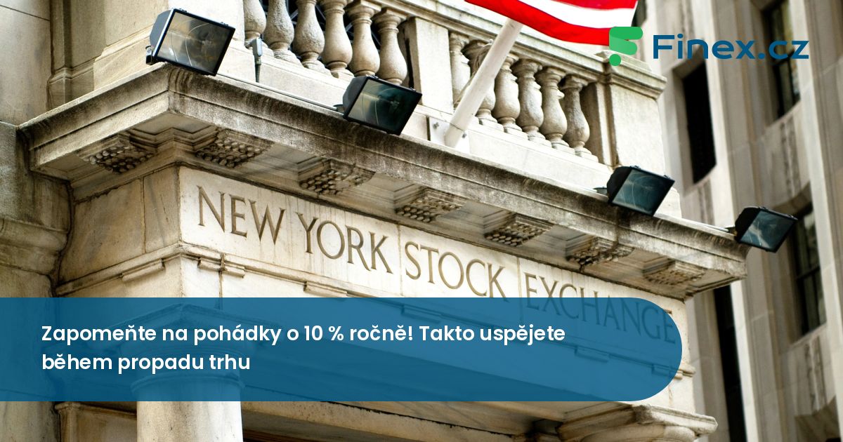 Zapomeňte na pohádky o 10 % ročně! Takto uspějete během propadu trhu » Finex.cz