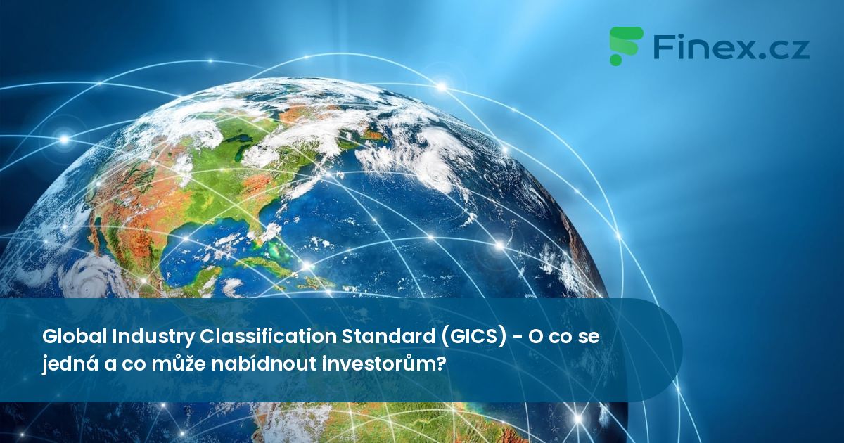 Global Industry Classification Standard (GICS) - O co se jedná » Finex.cz