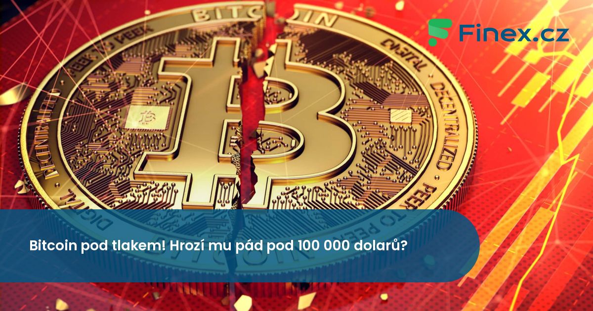 Bitcoin pod tlakem! Hrozí mu pád pod 100 000 dolarů? » Finex.cz