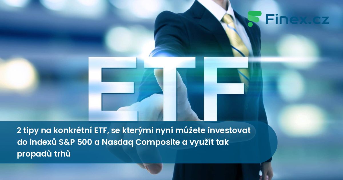 2 konkrétní ETF na indexy S&P 500 a Nasdaq » Finex.cz
