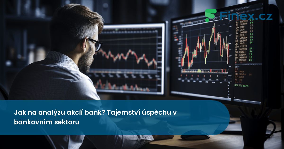 Jak na analýzu akcií bank? Tajemství úspěchu v bankovním sektoru » Finex.cz